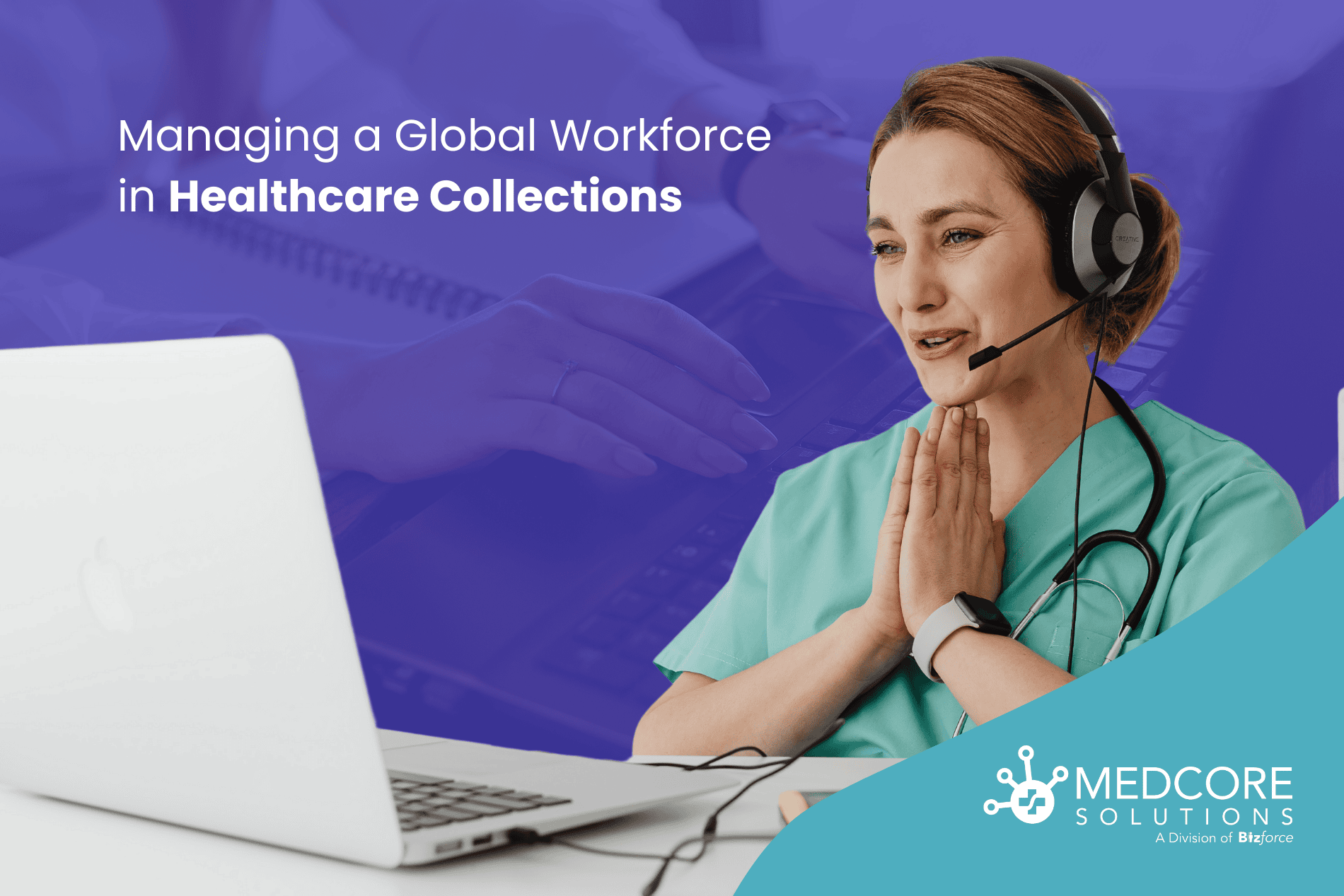 How to Manage a Global Workforce in Healthcare Collections - MedCore ...