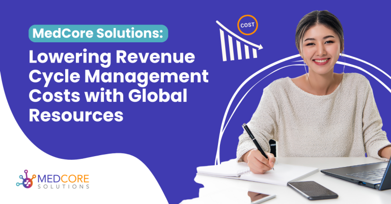 MedCore Solutions: Lowering Revenue Cycle Management Costs with Global ...